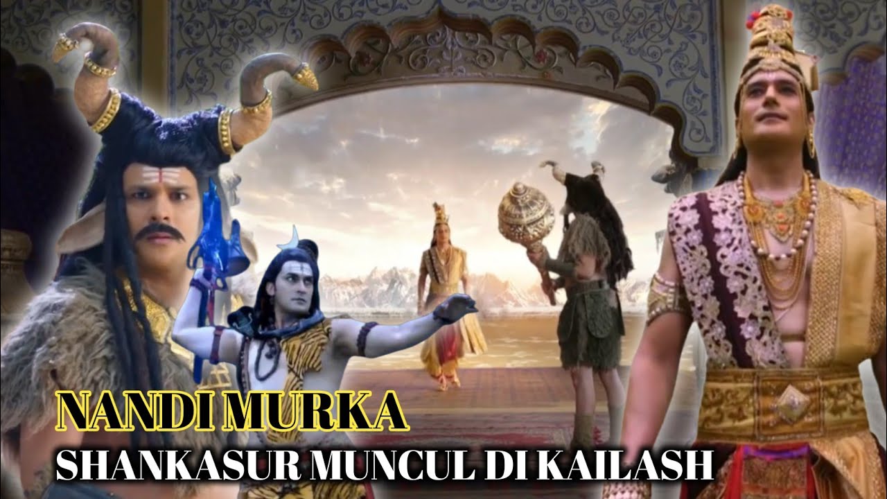 EPS 392. NANDI MURKA MELIHAT SHANKASUR MUNCUL DI KAILASH - YouTube