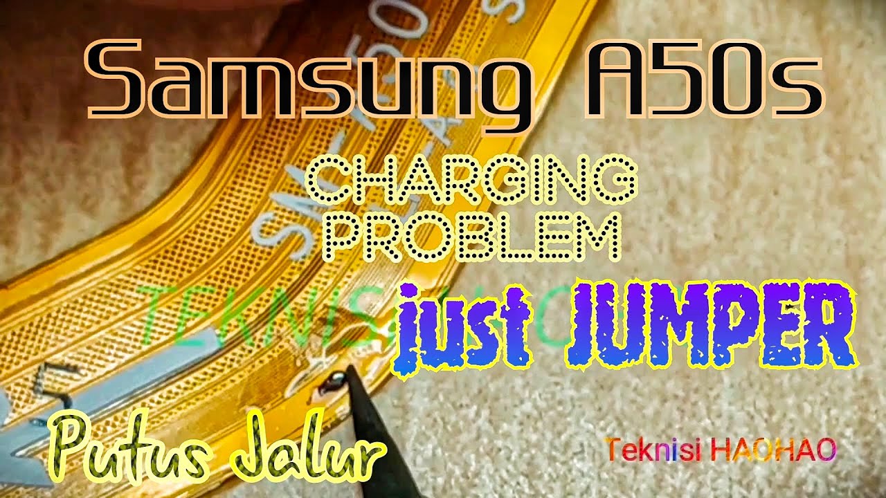 SAMSUNG A50S A507 pengecasan bermasalah/ tidak mengisi / jalur cas ...