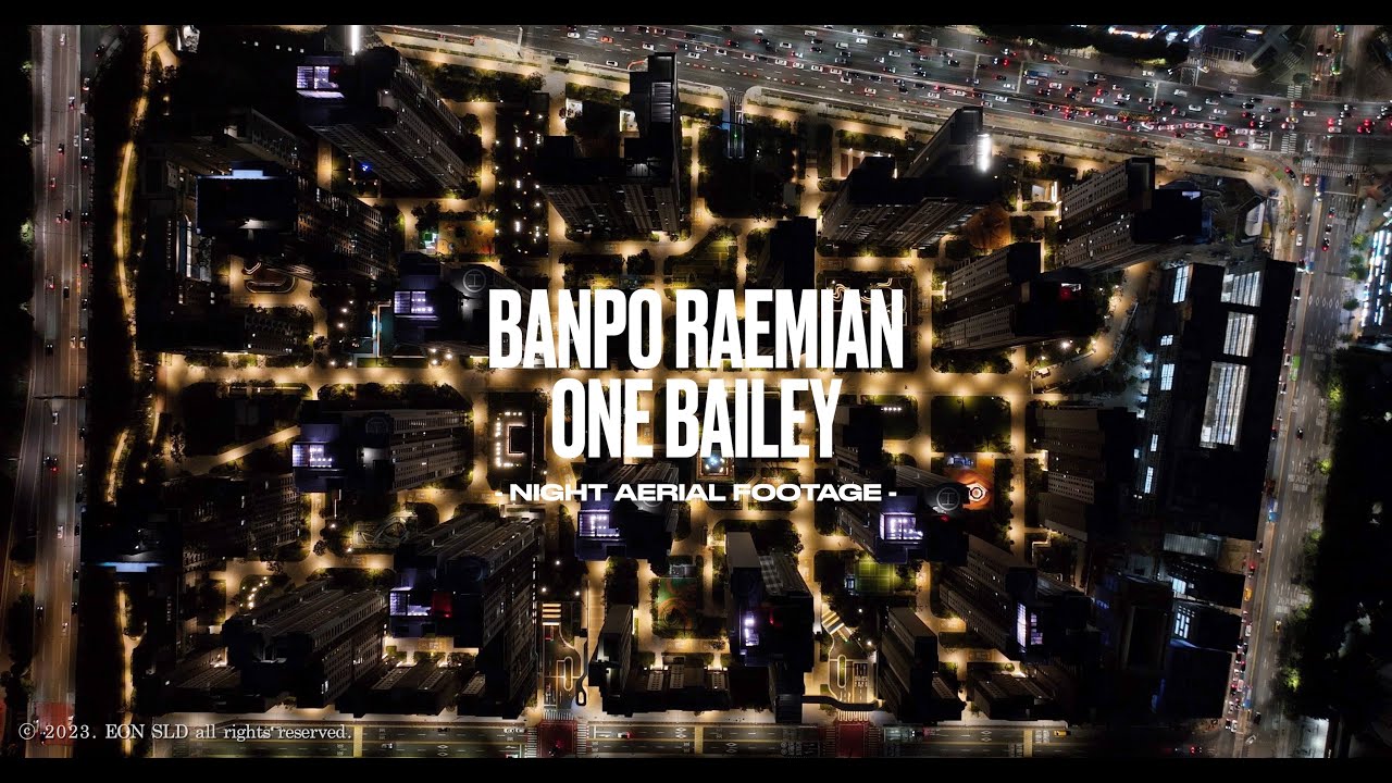 반포 래미안 원베일리 야간 항공 영상 (BANPO RAEMIAN ONE BAILEY NIGHT AERIAL FOOTAGE) - YouTube