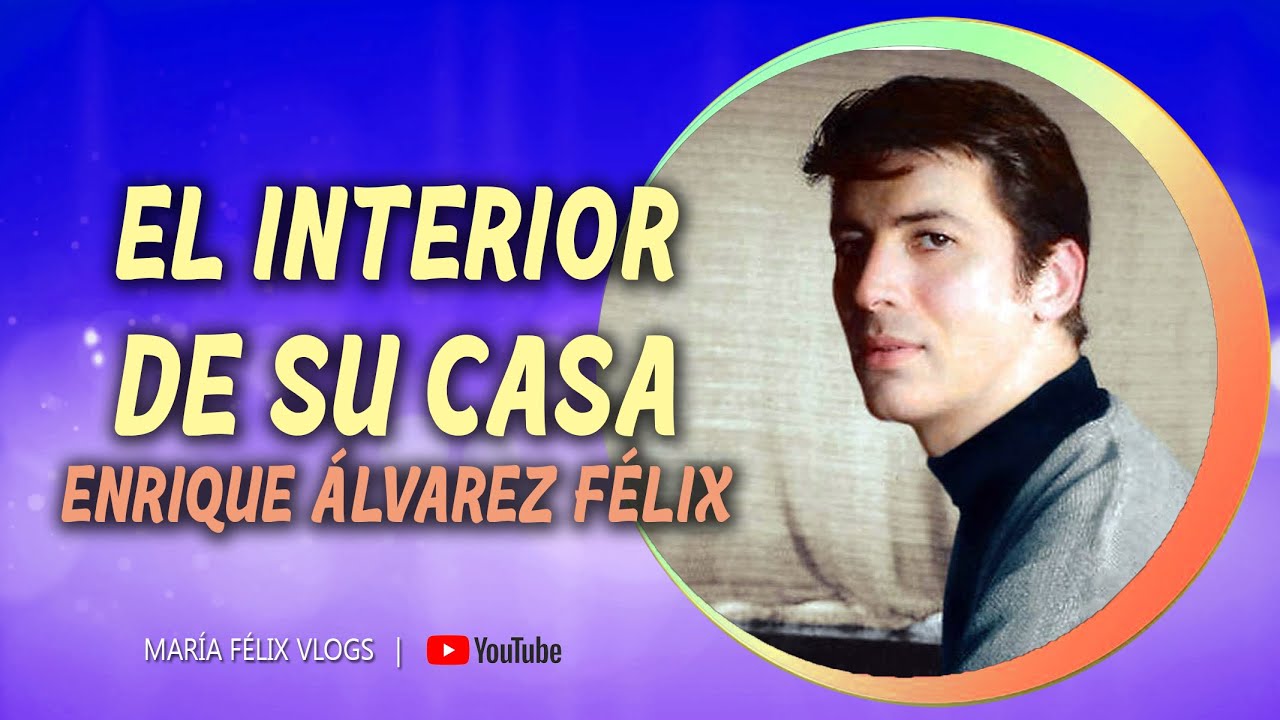 ENRIQUE ÁLVAREZ FÉLIX INTERIOR DEPARTAMENTO (MATERIAL INÉDITO ...