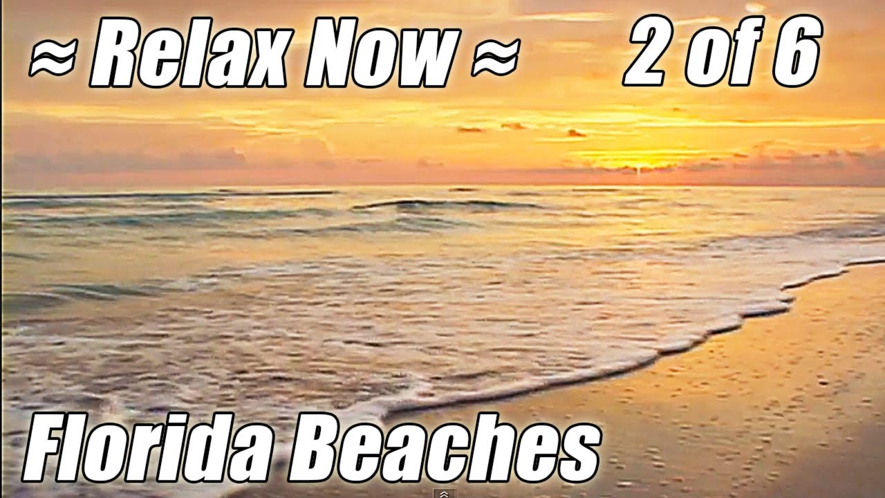 FLORIDA BEACHES #2 Ocean Sounds Meditation Video Relaxation Naples ...