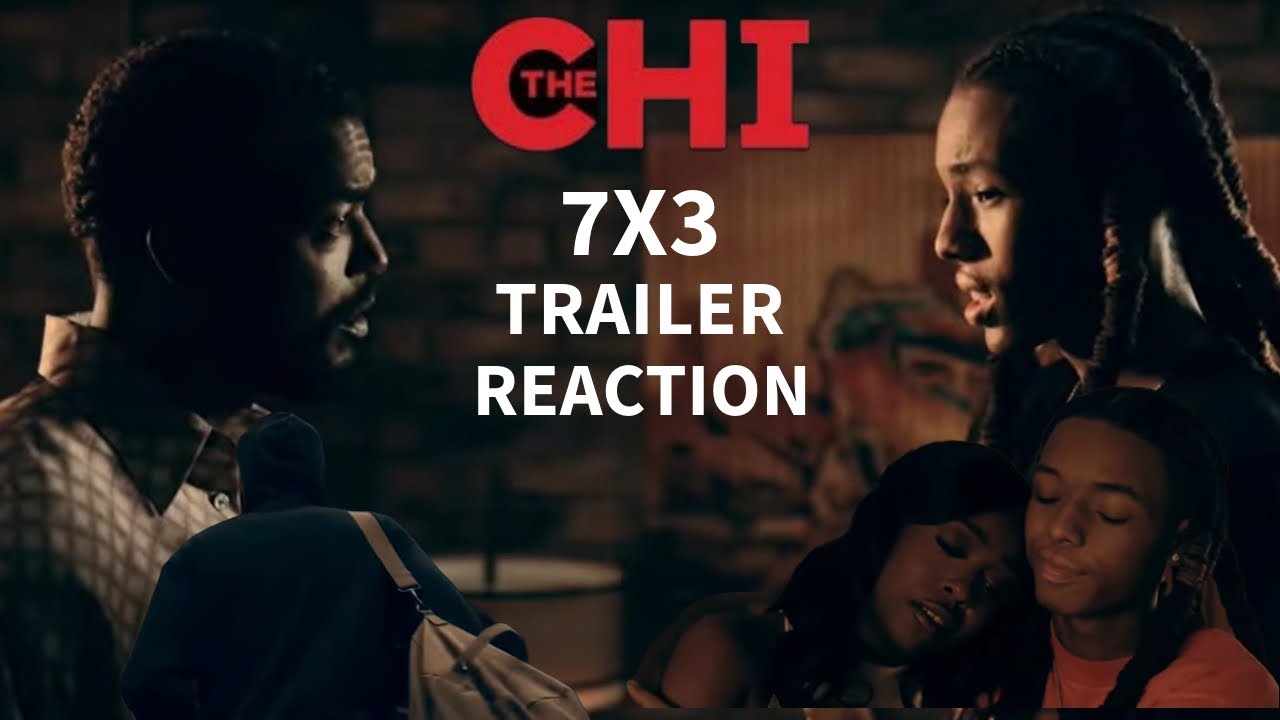THE CHI SEASON 7 EPISODE 3 TRAILER| Reaction |THE RETURN OF REG - YouTube