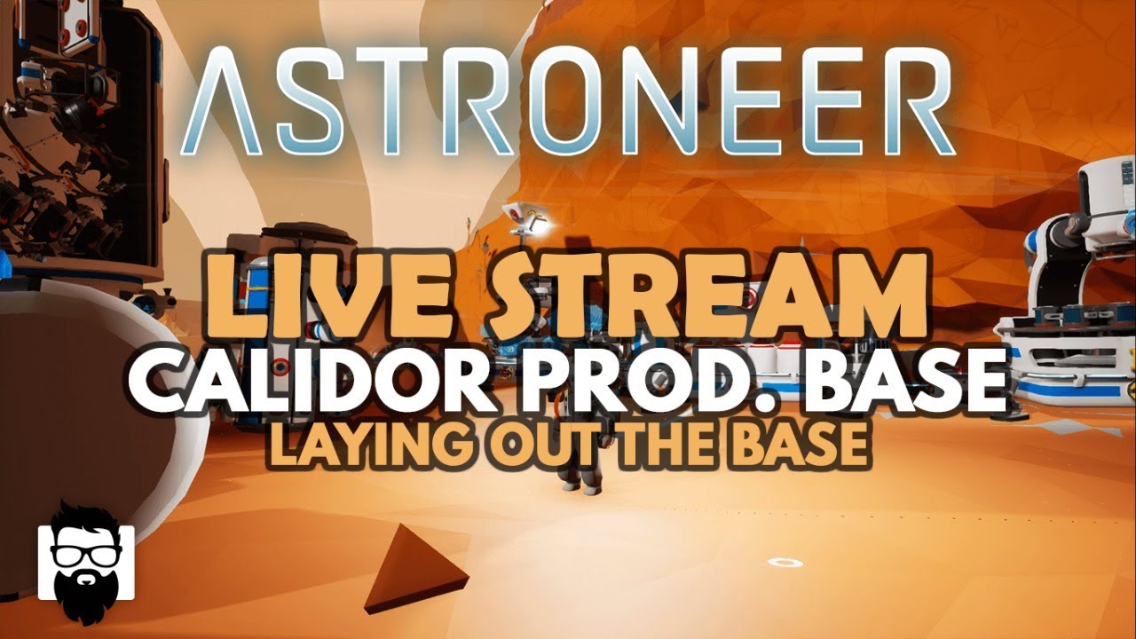 Astroneer - SOLO - CALIDOR PRODUCTION BASE - LAYING OUT THE BASE - YouTube