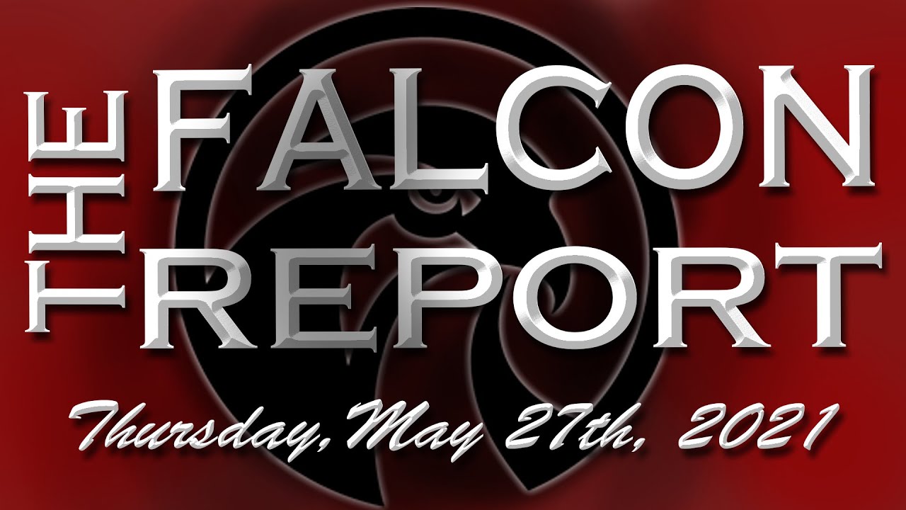 The Falcon Report - Thursday, May 27th, 2021 - YouTube