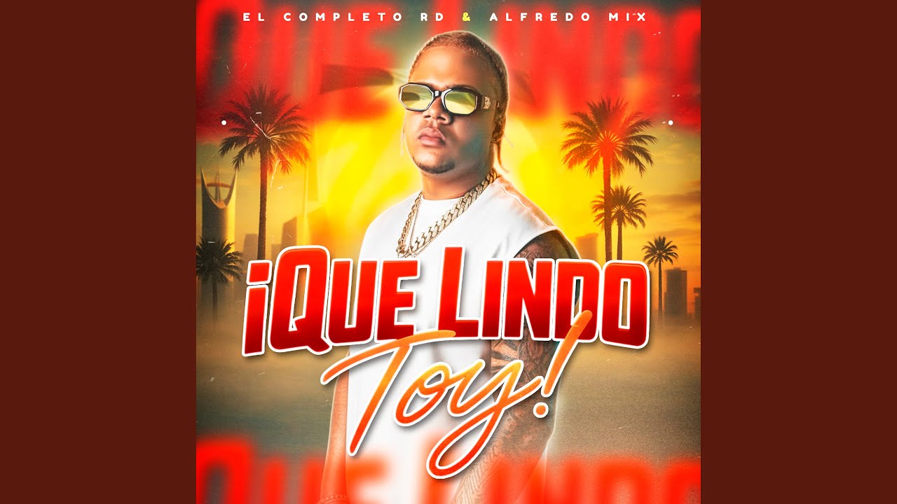 ¡Que Lindo Toy! - YouTube