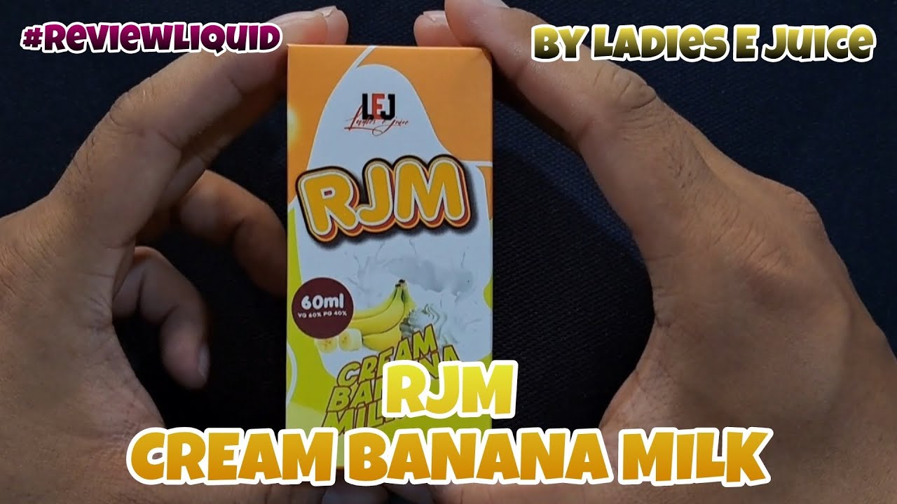 RJM Cream Banana Milk By Ladies E Juice - YouTube