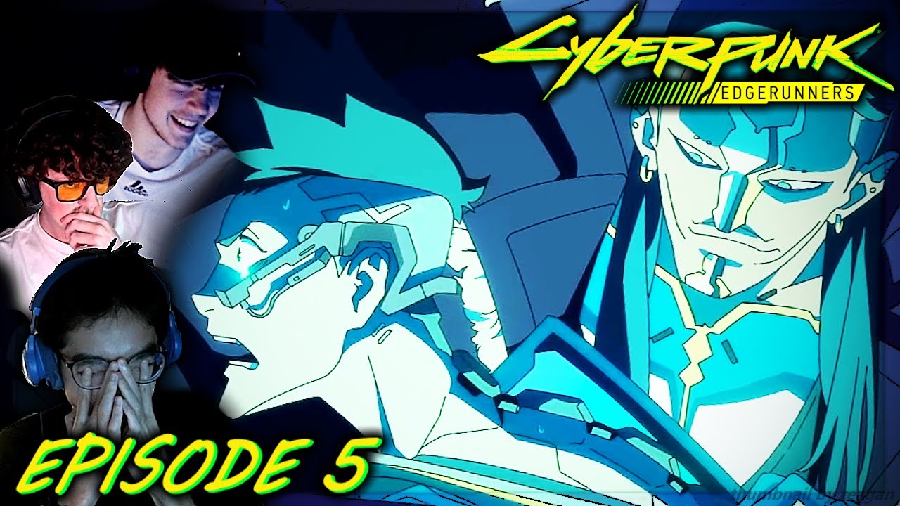 FRIENDS FIRST TIME REACTING TO CYBERPUNK EDGERUNNERS EPISODE 5 ...