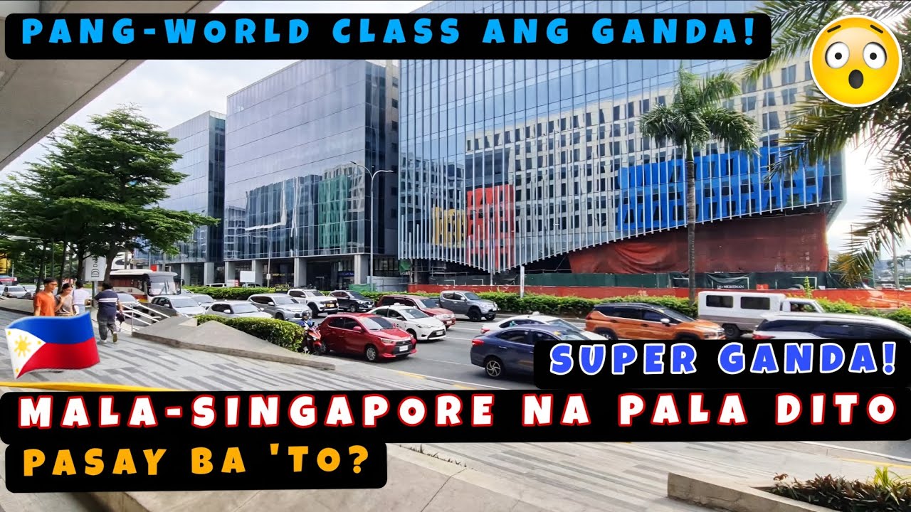 Grabe Mala-Singapore na sa Linis at Ganda ang Pasay Ngayon! Kalye at ...