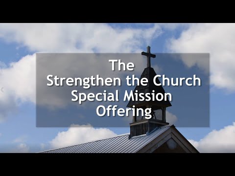 Strengthen The Church Special Mission Offering - YouTube
