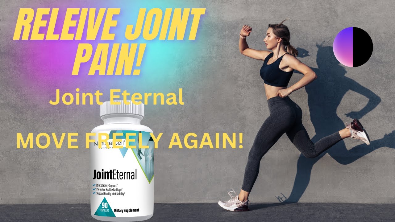 Joint Eternal :The Natural Solution for Joint Health - YouTube