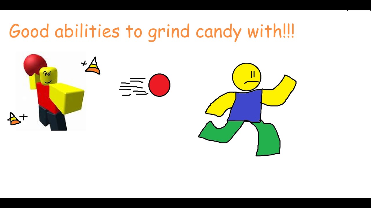 Good abilities to grind candy with! - YouTube