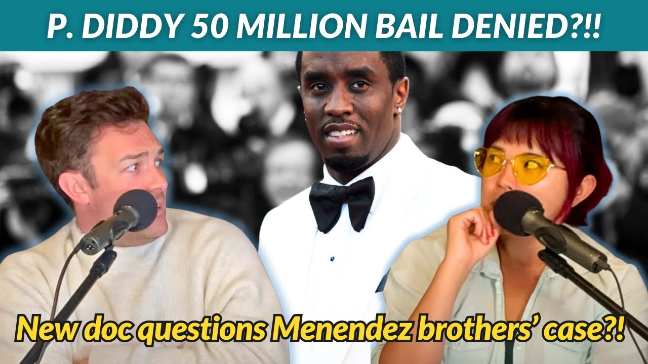 Diddy & His 1000 Bottles of Baby Oil, Menendez Brothers Documentary ...