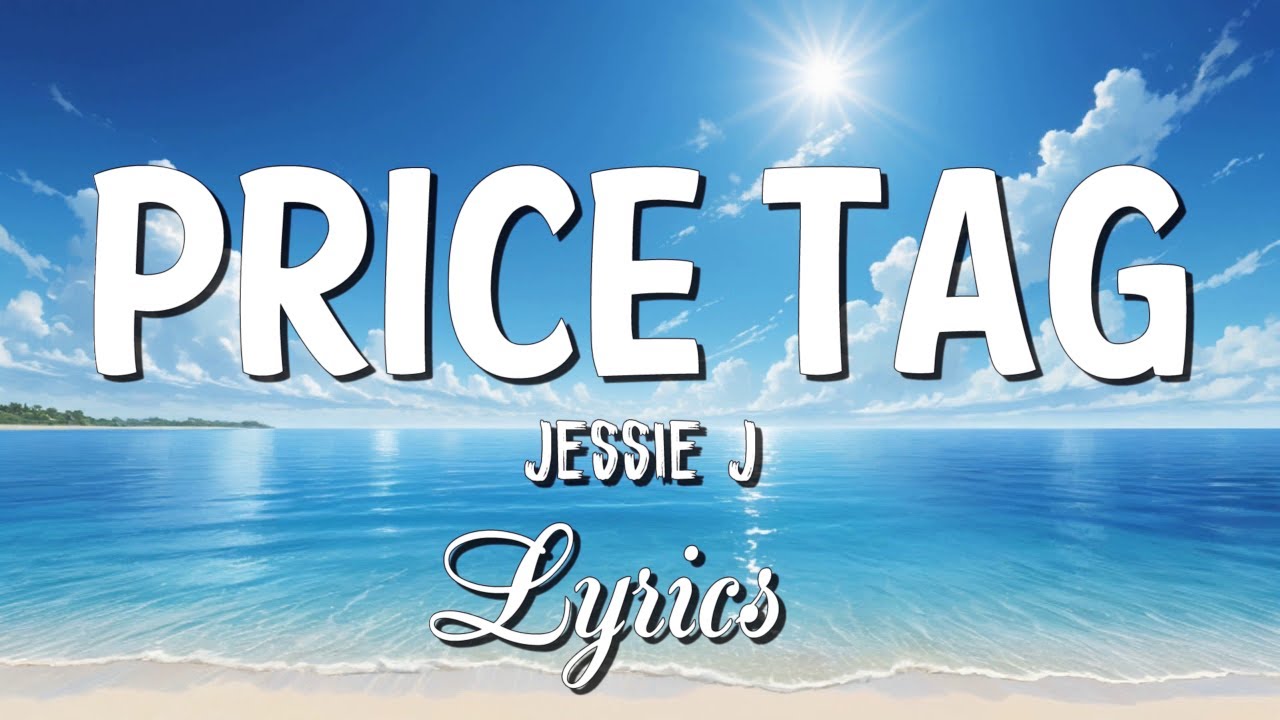 Price Tag - Jessie J (Lyrics) - YouTube