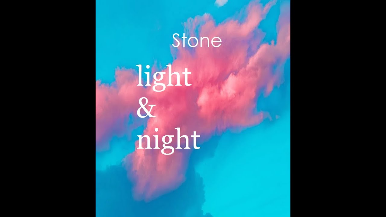 Stone -Light & Night (indie rock) - YouTube