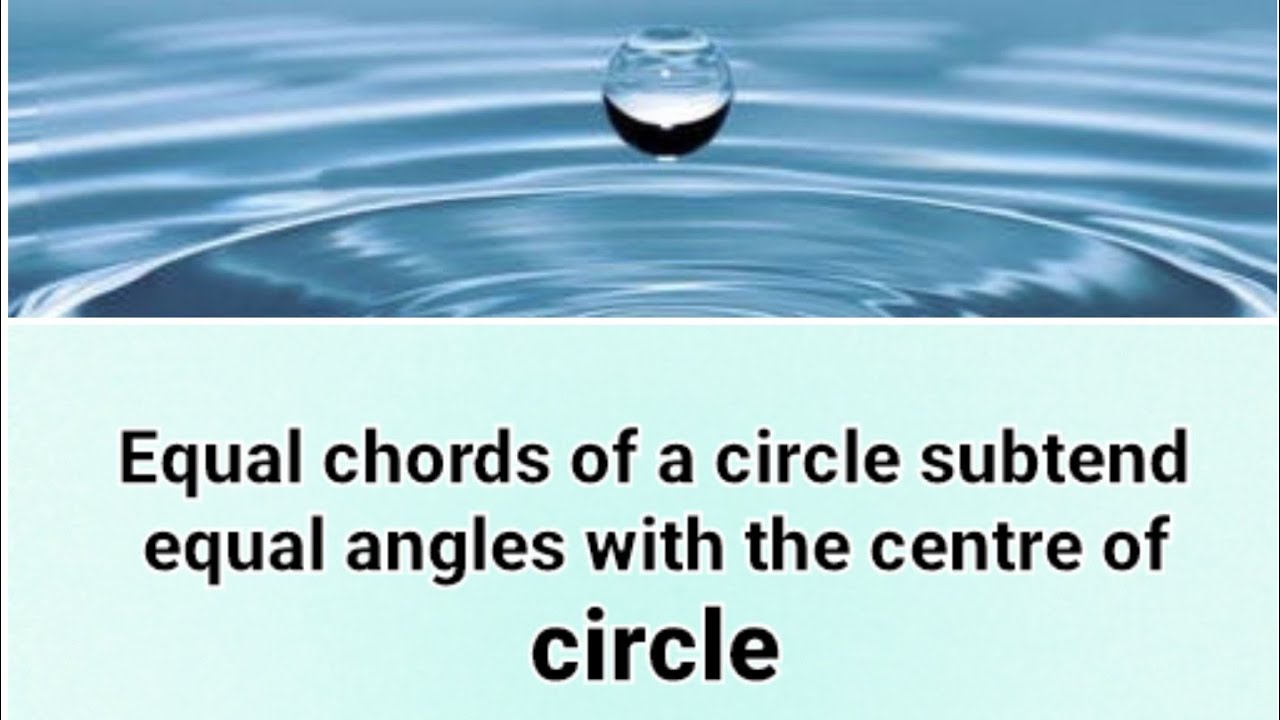Equal chords of a circle subtend equal angles at the centre: Theorem ...