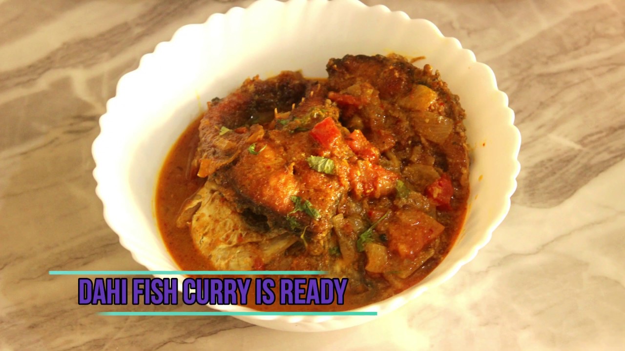 Dahi Fish Curry || Dahi Fish Recipe || Odia style Dahi Macha ...