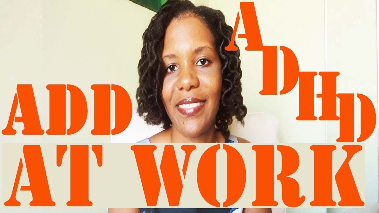 5 Tips For Working With Colleagues With Adult ADD / Adult ADHD - YouTube