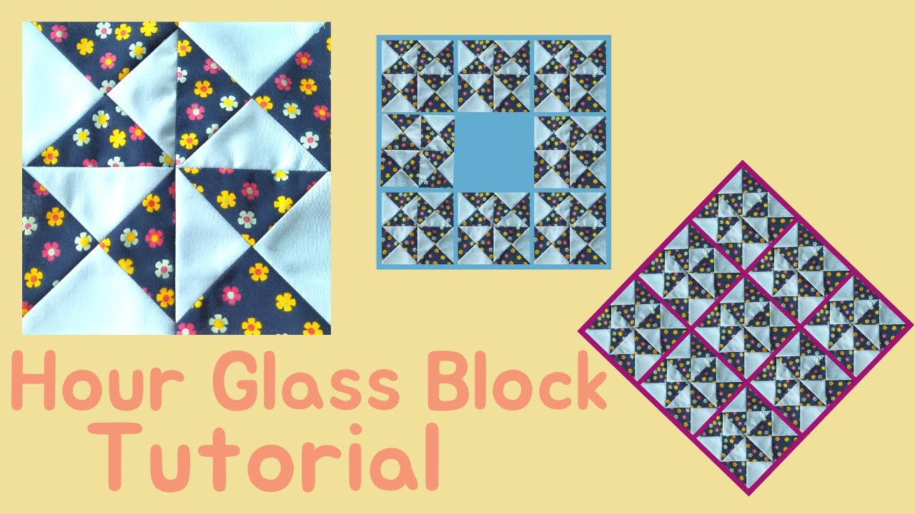 Hour Glass Quilt Block Tutorial | Beginner Quilting | Quilting Basic ...