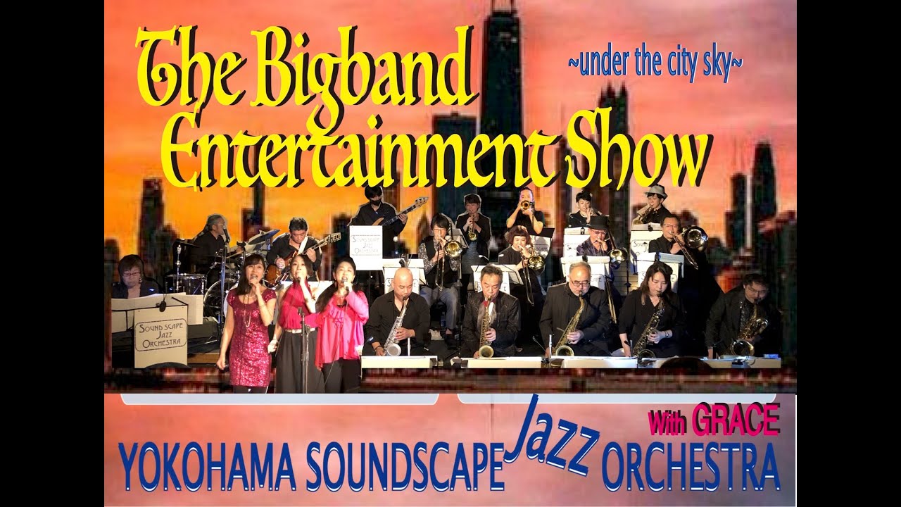 🎵Bari Bari Good🎵 Yokohama Soundscape Jazz Orchestra “Big Band Entertainment Show” - YouTube
