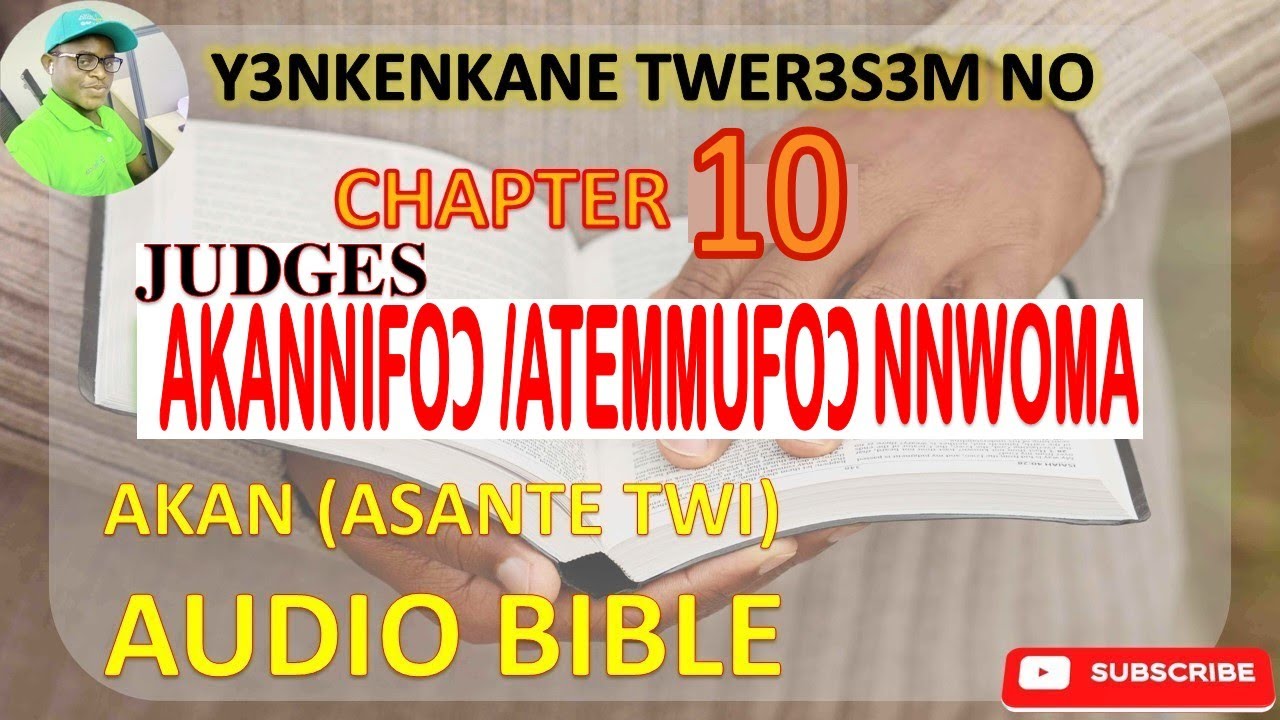 📖🔥 JUDGES CHAPTER 10 IN ASANTE TWI (AKAN) AUDIO BIBLE 🎧 - YouTube