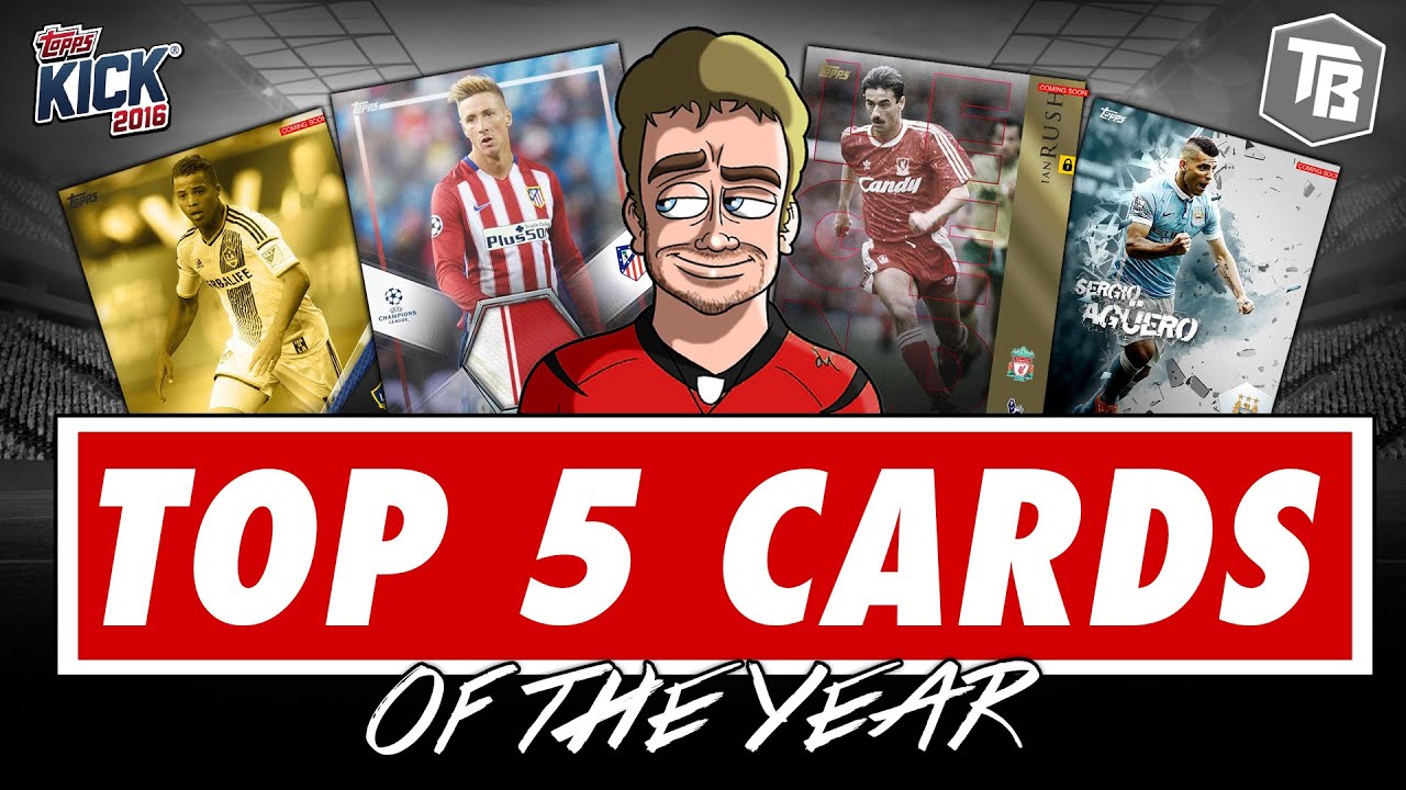 Top 5 Topps Kick Cards of the Year 2015 - YouTube