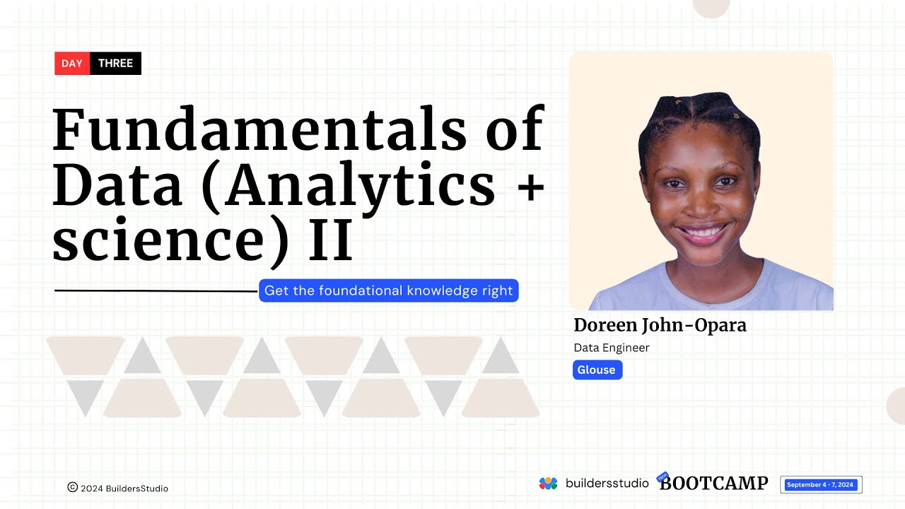 Bootcamp #Sept2024 Fundamentals of Data II Doreen John Okpara, Data ...