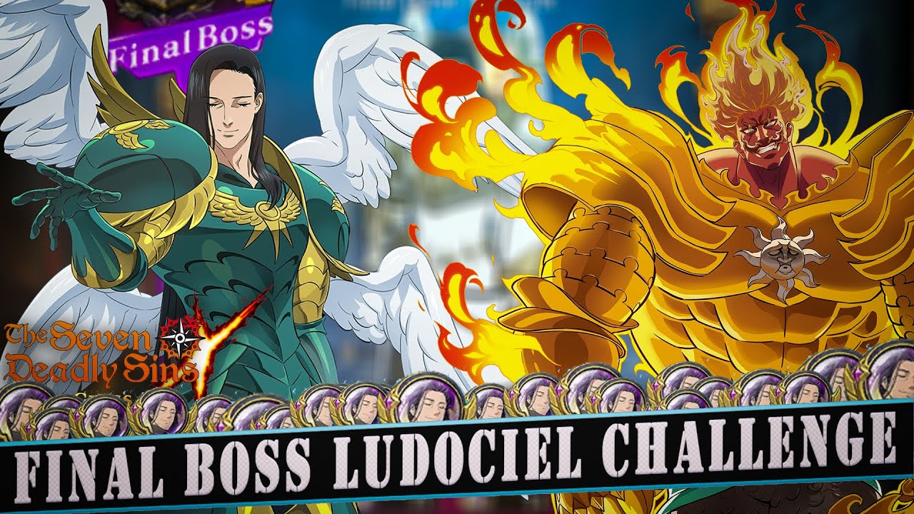 FARM FINAL BOSS LUDOCIEL CHALLENGE - TEAM HUMAN | Seven Deadly Sins ...