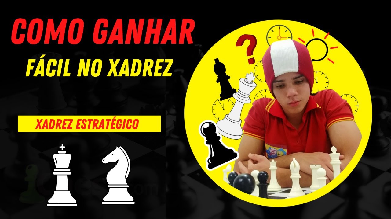 Como ganhar fácil no xadrez (estratégia no xadrez vantagem em ...