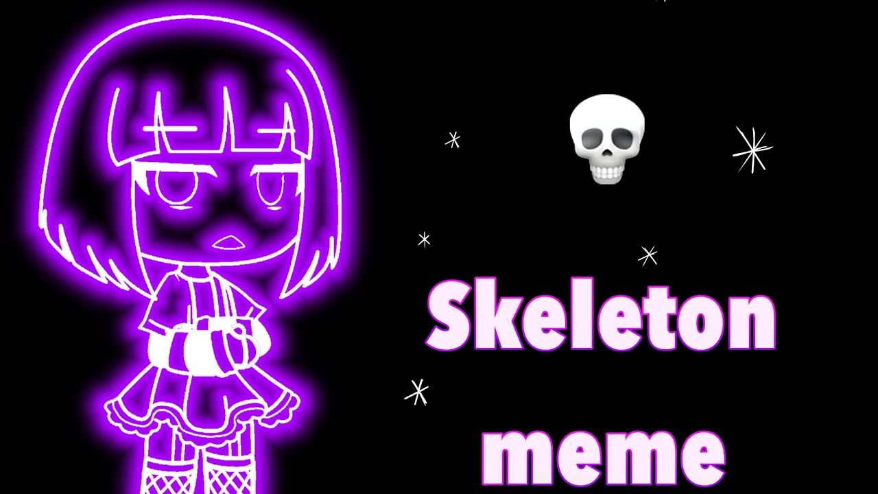 Skeleton ///Gacha meme//// - YouTube