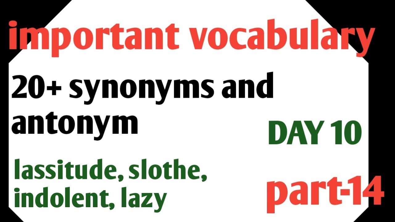 Important synonyms and antonym for competitive exams|lassitude, lazy ...