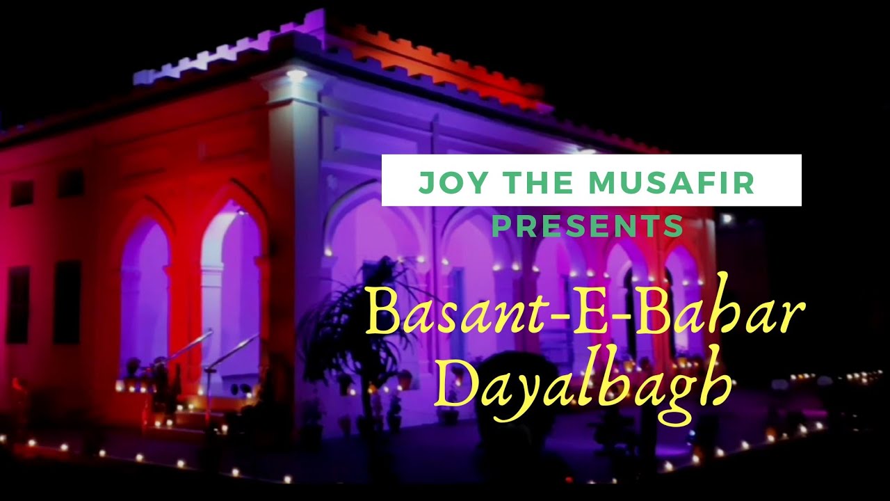 Basant E Bahar Dayalbagh || Joy The Musafir || DEI || 2 February 2020 ...