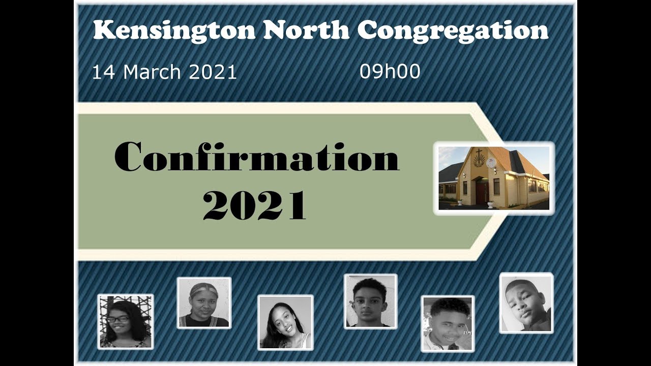 New Apostolic Church Kensington North Confirmation 2021 - YouTube