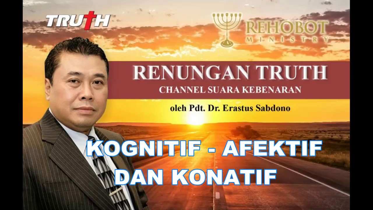 KOGNITIF AFEKTIF DAN KONATIF | Renungan Harian 26 September 2017 - YouTube