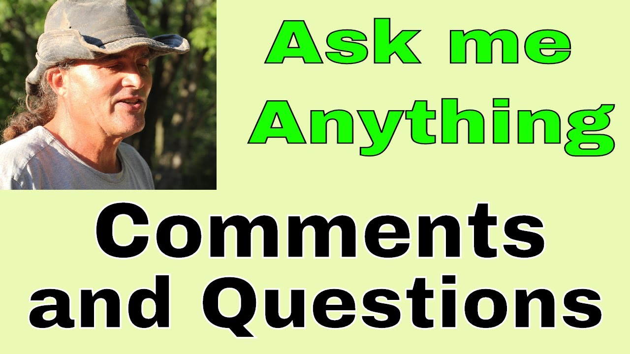 Ask Me Anything Comments and Questions - YouTube