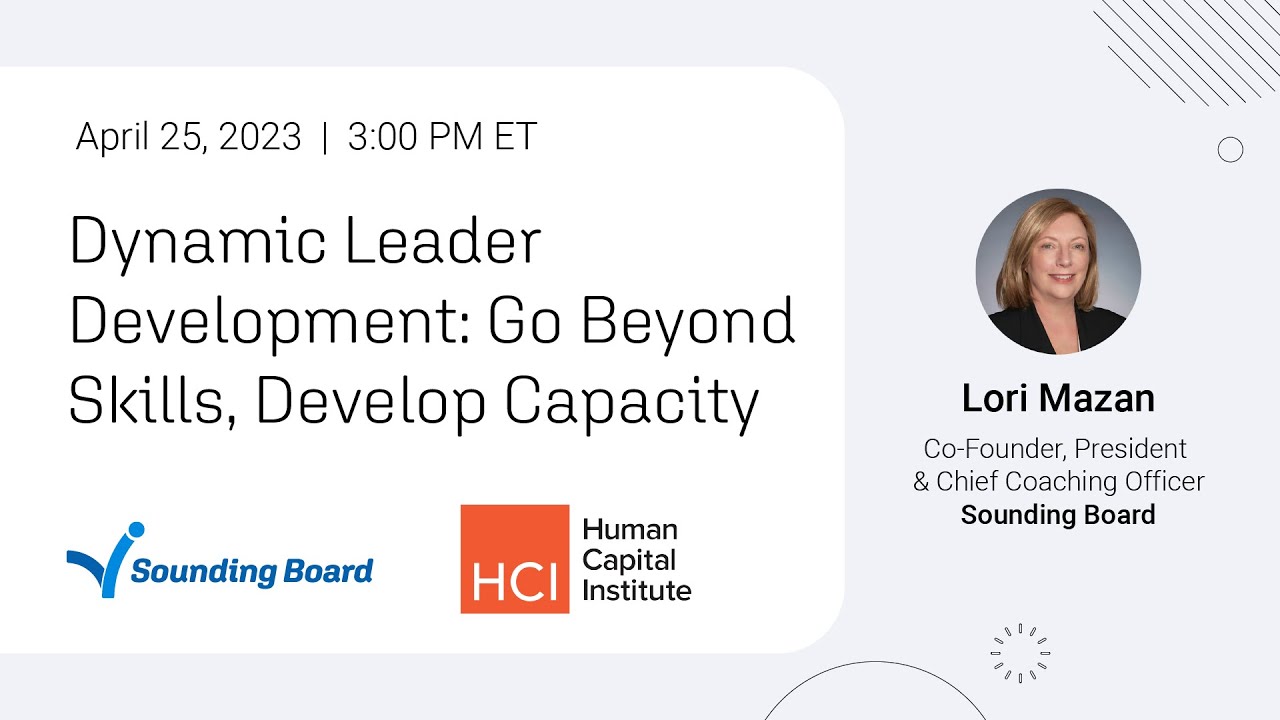 Dynamic Leader Development: Go Beyond Skills, Develop Capacity ...