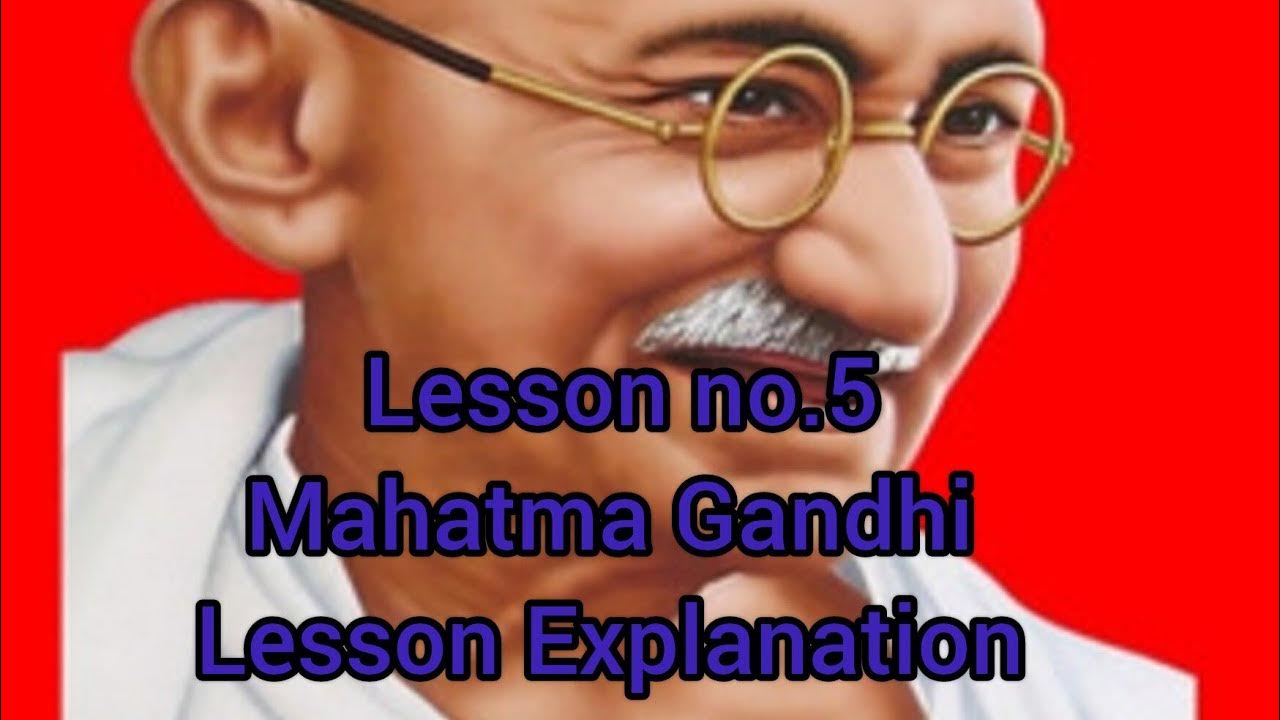 Class -8 Hindi Lesson no.5 Mahatma Gandhi Lesson Explanation ...