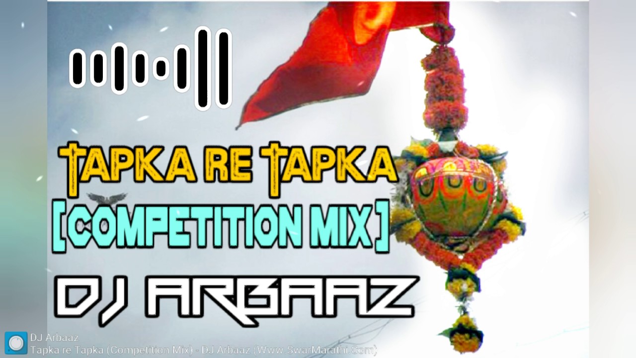 Tapka re Tapka (Competition Mix) - DJ Arbaaz ||DJs OF Mumbai || - YouTube