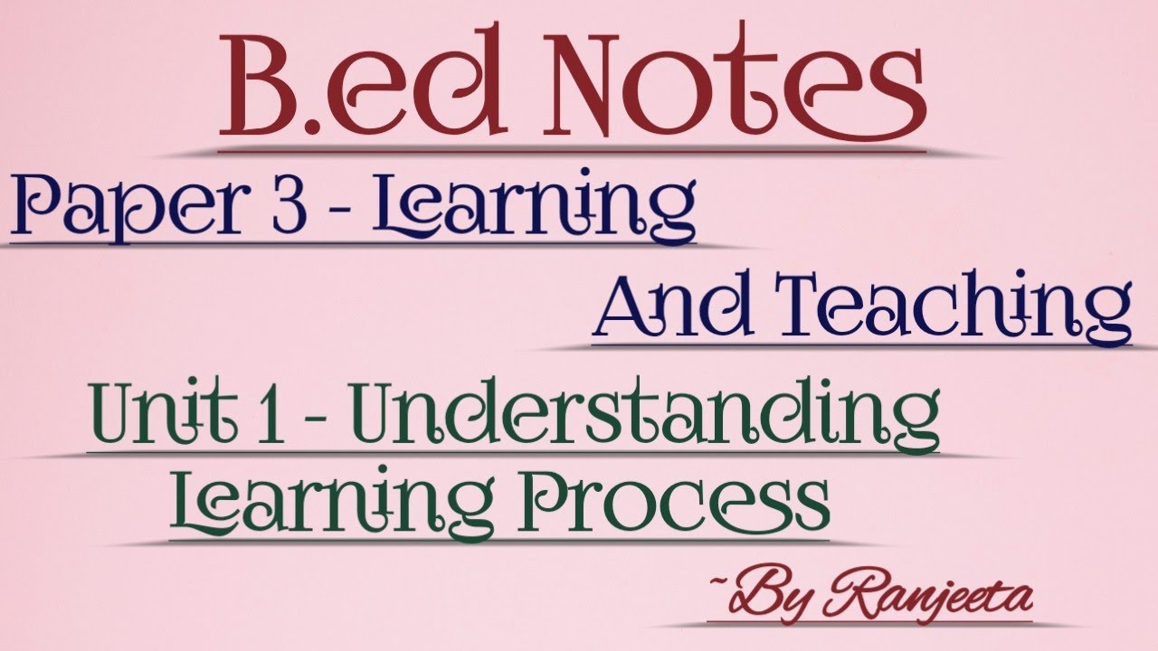 B.ed sem 2 || b.ed notes || paper 3 ||learning and teaching ...