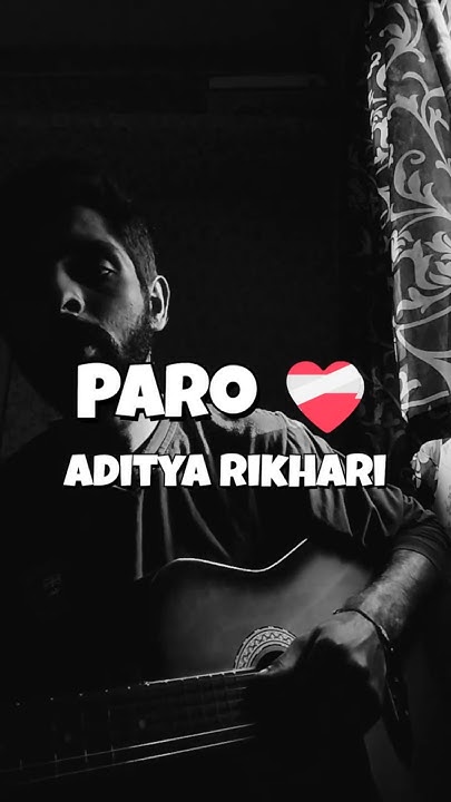 Paro | Unplugged Acoustic Cover | Aditya Rikhari @adityarikhari #cover #paro #adityarikhari ...