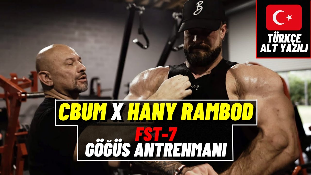 CBUM ve HANY RAMBOD | Off Sezonun ilk günü | FST-7 Göğüs Antrenmanı ...