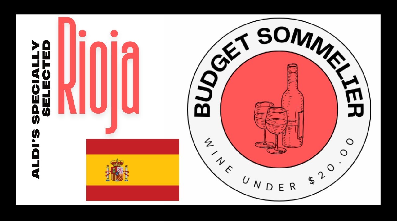 Aldi's Specially Selected Rioja - The Budget Sommelier - YouTube