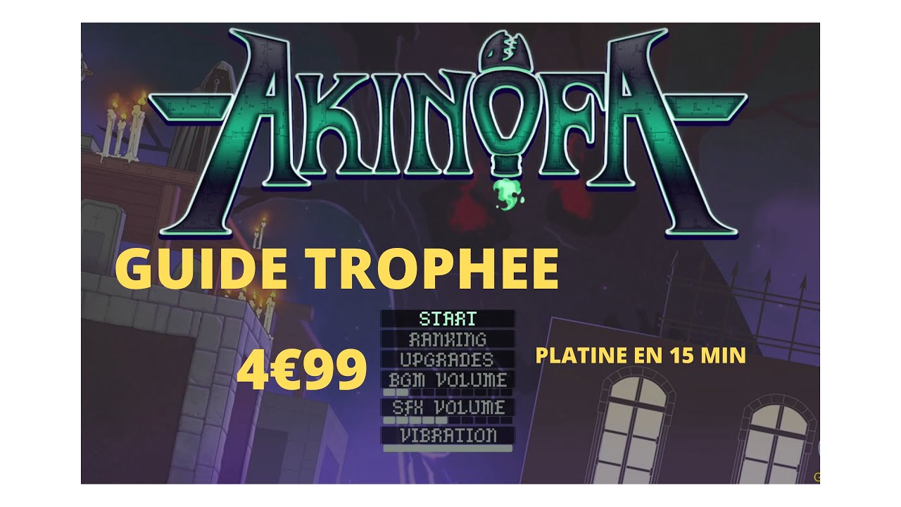 AKINOFA ps4 platine en 15 min pour 4,99€ trophy guide FR - YouTube
