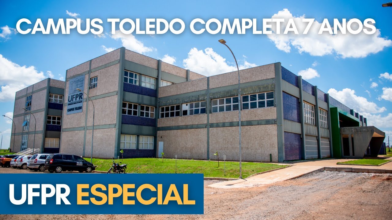UFPR Toledo completa 7 anos - YouTube