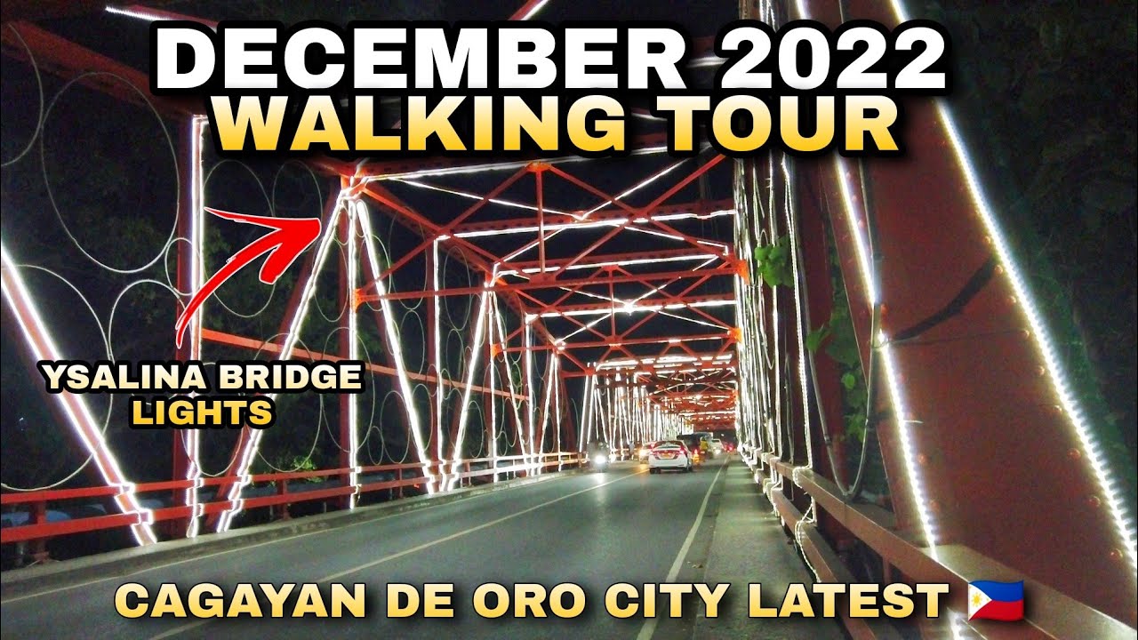 CAGAYAN DE ORO CITY LATEST & YSALINA BRIDGE LIGHTS - WALKING TOUR ...