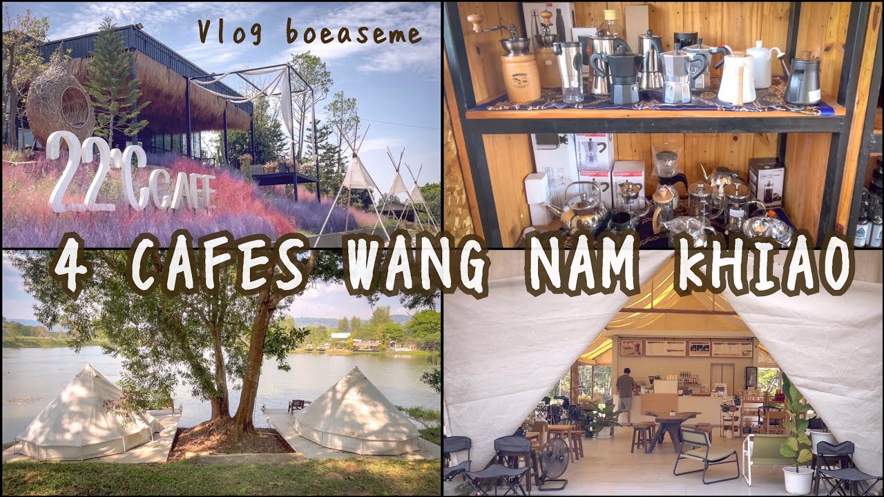 4 Cafes Wang Nam Khiao, 22°C Cafe, Coffee Factory, Rim Lagoon, Terra ...