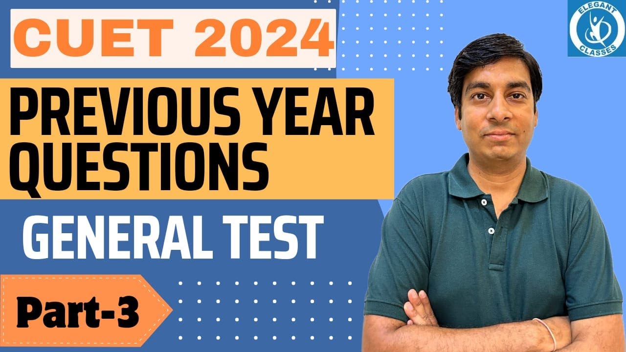 CUET 2024 | General Test | Previous Year Questions ( PYQ's) Discussion ...