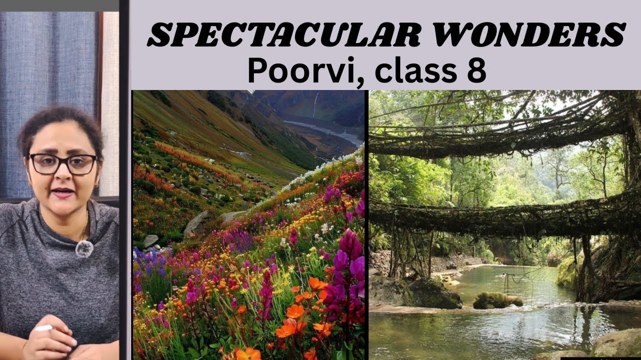 Spectacular wonders || full chapter explanation || poorvi || class 8 ...