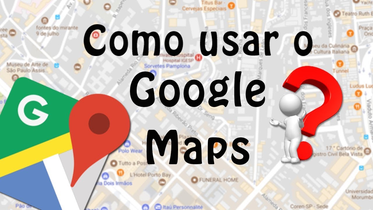 Como usar o mapa do Google - YouTube