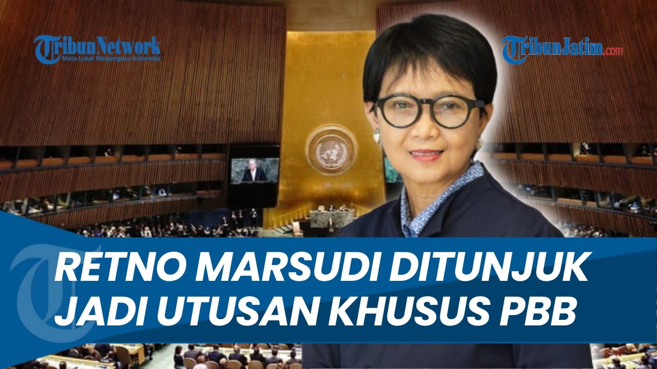 Usai Jabatan Menlu Selesai, Retno Marsudi Ditunjuk Jadi Utusan Khusus PBB untuk Air - YouTube
