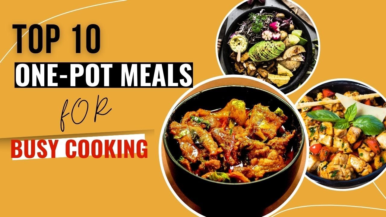 Top 10 One Pot Meals for Busy Cooks - YouTube